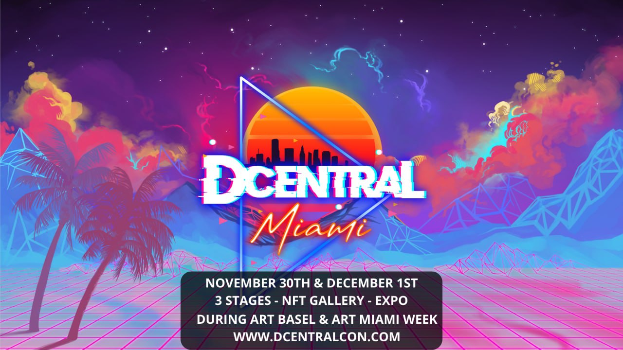 DCentral Miami el evento más grande de la historia de NFT y DeFi ...